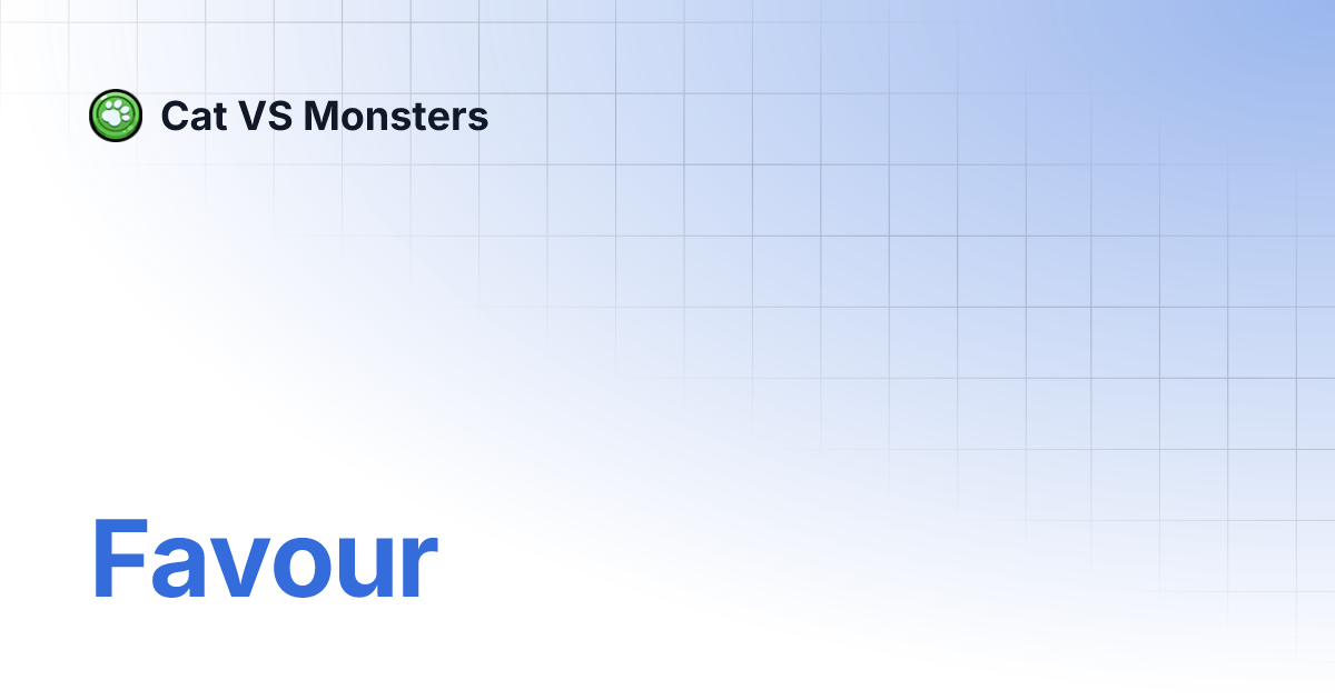 Favour | Cat VS Monsters